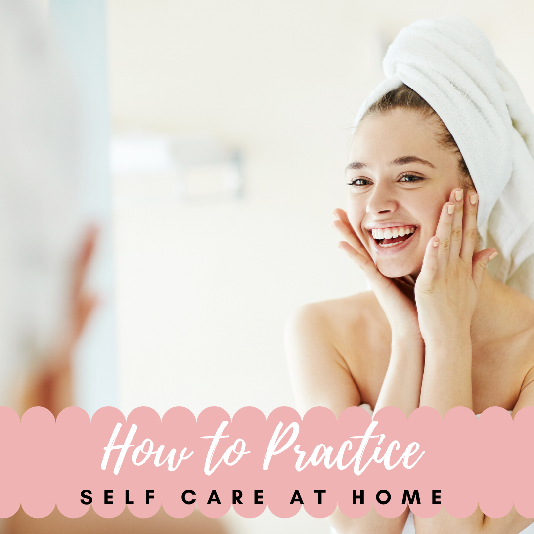 How to Practice Self Care at Home - Blogs by Aria